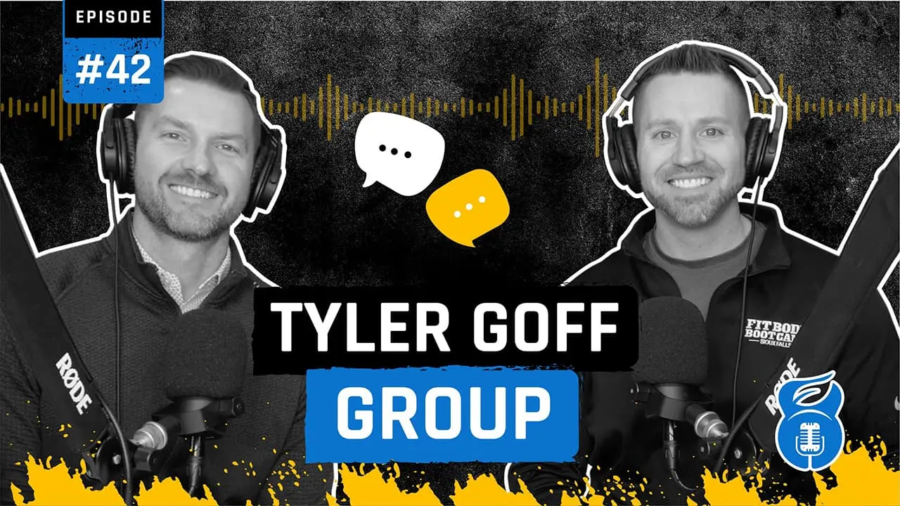 042. Meet Tyler Goff from the Tyler Goff Group - Sioux Falls Boot Camp ...